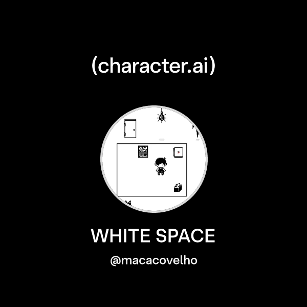 Chat with WHITE SPACE | character.ai | Personalized AI for every moment of your day