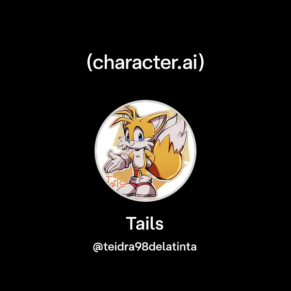 Chat with Tails | character.ai | Personalized AI for every moment of ...