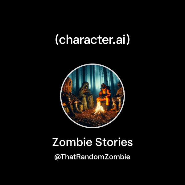 Chat with Zombie Stories | character.ai | Personalized AI for every ...