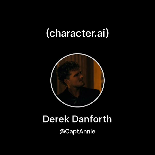 Chat with Derek Danforth | character.ai | AI Chat, Reimagined–Your ...