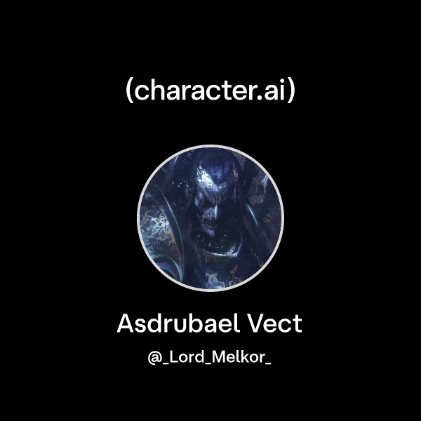 Chat with Asdrubael Vect | character.ai | AI Chat, Reimagined–Your ...