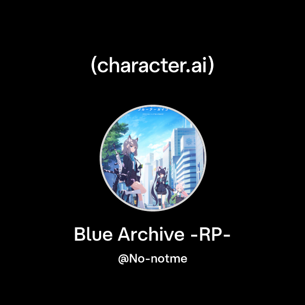 Chat with Blue Archive -RP- | character.ai | AI Chat, Reimagined–Your ...