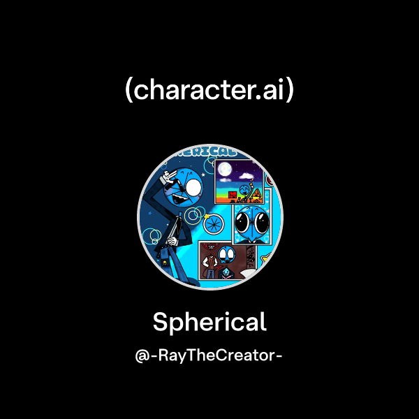 Chat with Spherical | character.ai | AI Chat, Reimagined–Your Words ...