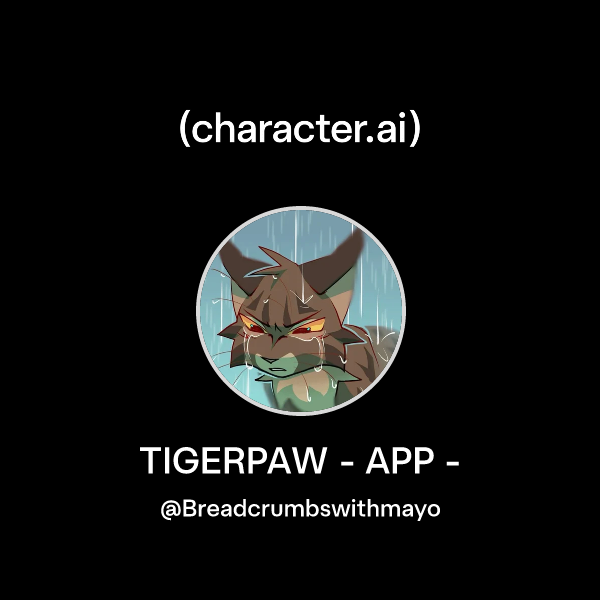 Chat with TIGERPAW - APP - | character.ai | AI Chat, Reimagined–Your ...