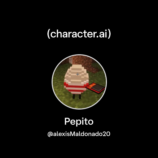 Chat with Pepito | character.ai | AI Chat, Reimagined–Your Words. Your ...