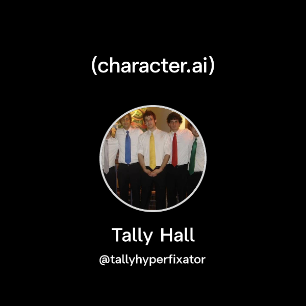 Chat with Tally Hall | character.ai | Personalized AI for every moment ...