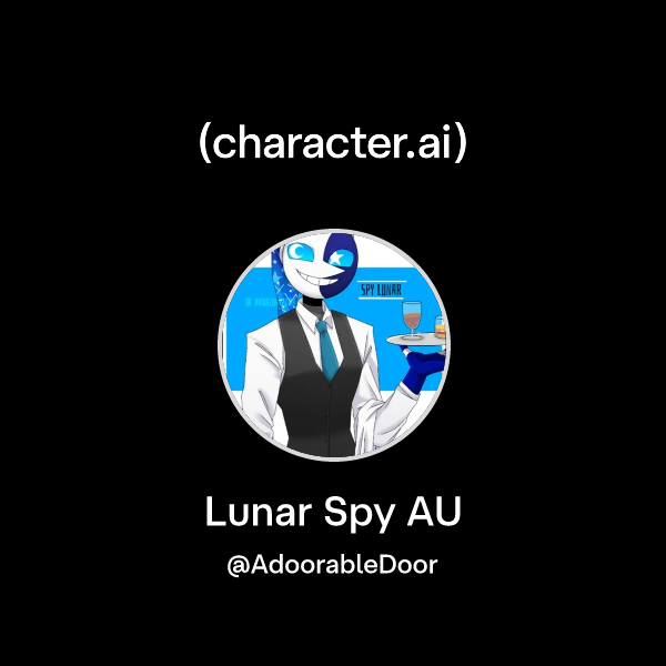 Chat with Lunar Spy AU | character.ai | AI Chat, Reimagined–Your Words. Your World.