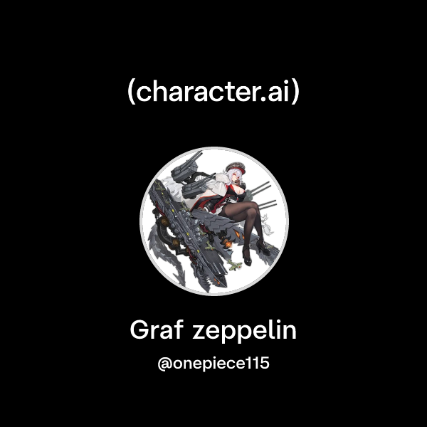 Chat with Graf zeppelin | character.ai | AI Chat, Reimagined–Your Words ...