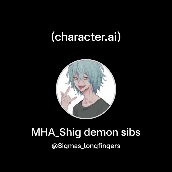 Chat with MHA_Shig demon sibs | character.ai | AI Chat, Reimagined–Your ...