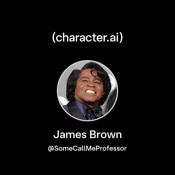Chat with James Brown | character.ai | AI Chat, Reimagined–Your Words ...