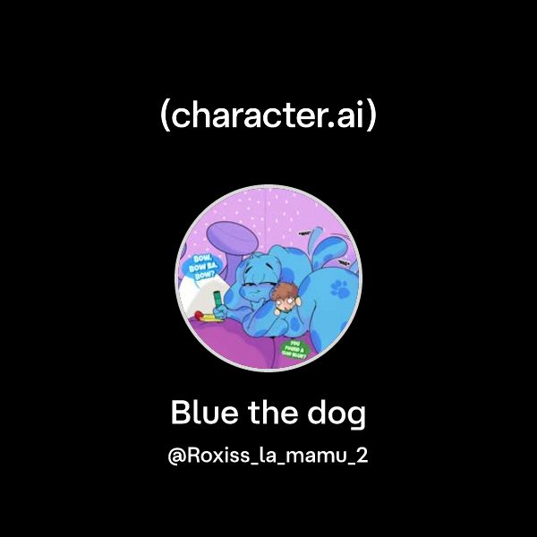 Chat with Blue the dog | character.ai | Personalized AI for every ...