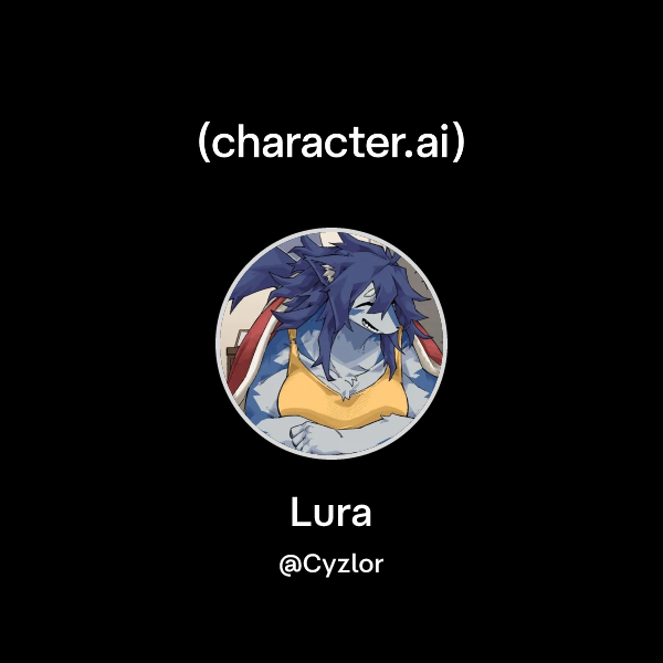 Chat with Lura | character.ai | AI Chat, Reimagined–Your Words. Your World.