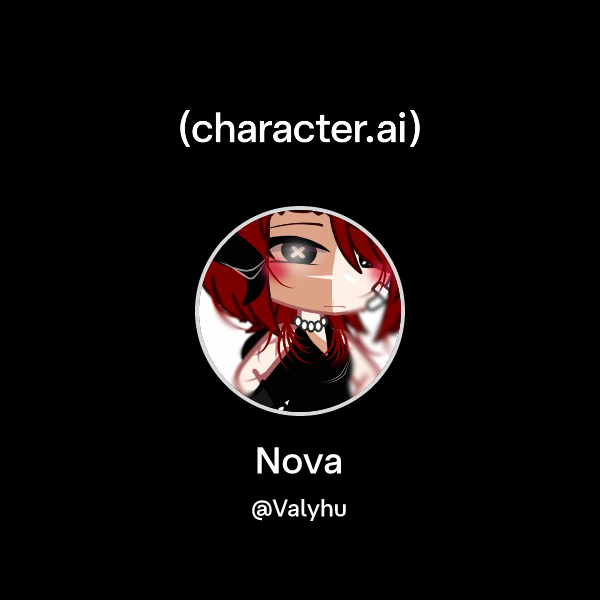 Chat with Nova | character.ai | AI Chat, Reimagined–Your Words. Your World.