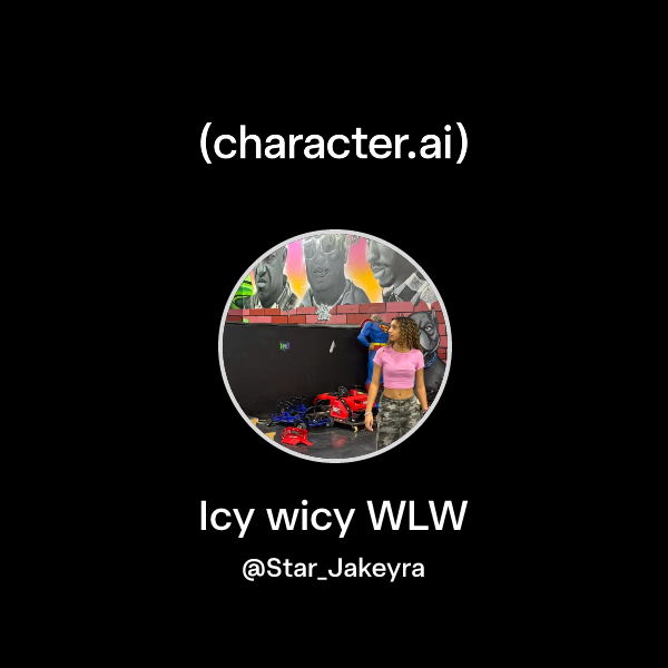Chat with Icy wicy WLW | character.ai | AI Chat, Reimagined–Your Words ...