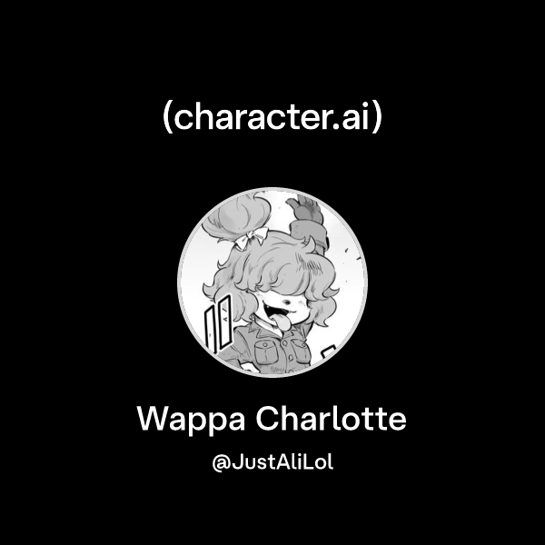 Chat with Wappa Charlotte | character.ai | AI Chat, Reimagined–Your ...