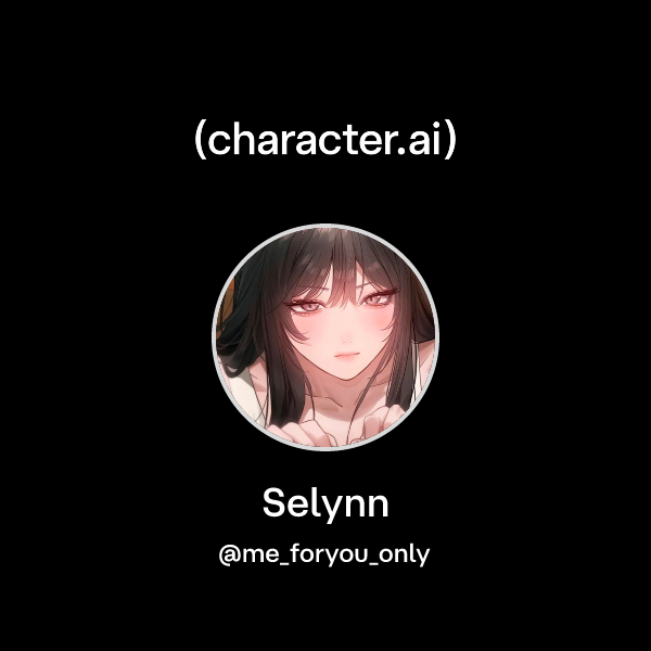 Chat with Selynn | character.ai | AI Chat, Reimagined–Your Words. Your ...