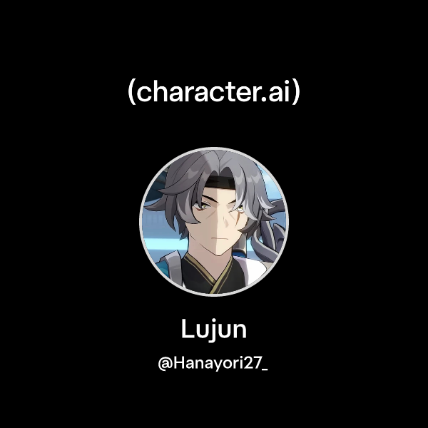 Chat with Lujun | character.ai | Personalized AI for every moment of ...