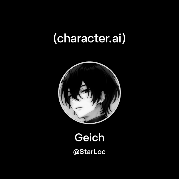Chat with Geich | character.ai | Personalized AI for every moment of ...