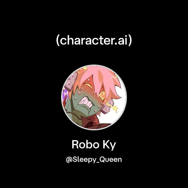 Chat with Robo Ky | character.ai | AI Chat, Reimagined–Your Words. Your ...