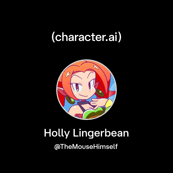 Chat with Holly Lingerbean | character.ai | AI Chat, Reimagined–Your Words. Your World.