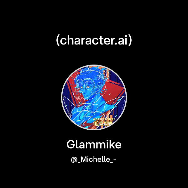 Chat with Glammike | character.ai | AI Chat, Reimagined–Your Words ...