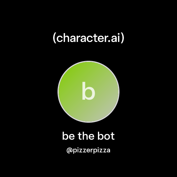 Chat with be the bot | character.ai | Personalized AI for every moment ...