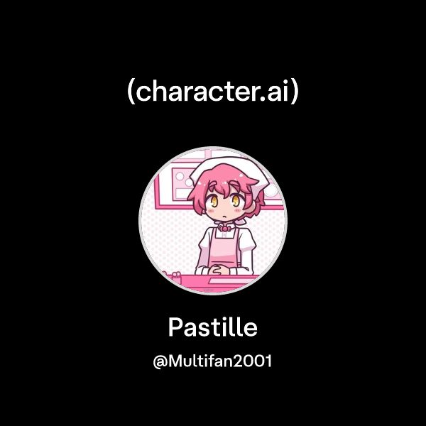 Chat with Pastille | character.ai | AI Chat, Reimagined–Your Words ...