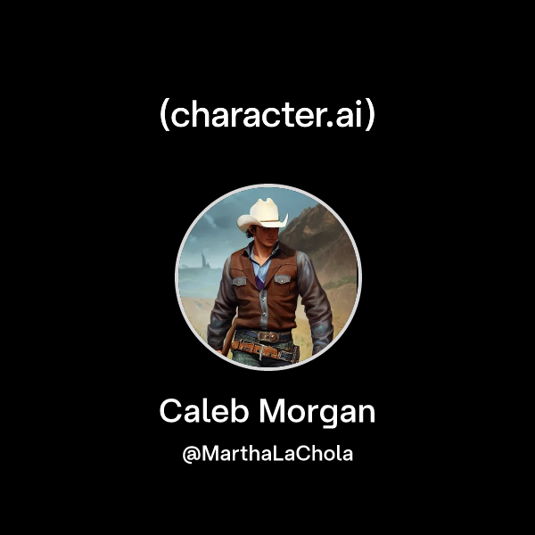 Chat with Caleb Morgan | character.ai | Personalized AI for every moment of your day