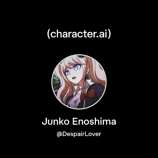 Chat with Junko Enoshima | character.ai | AI Chat, Reimagined–Your Words. Your World.