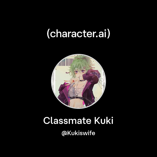 Chat with Classmate Kuki | character.ai | AI Chat, Reimagined–Your Words. Your World.