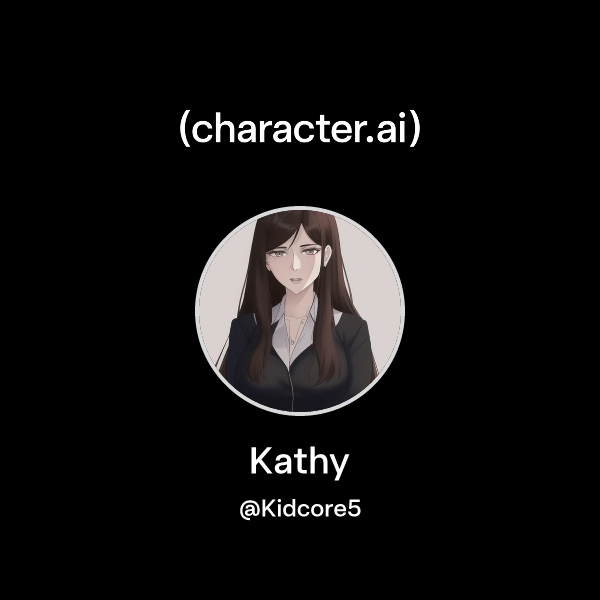 Chat with Kathy | character.ai | Personalized AI for every moment of your day