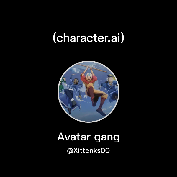 Chat with Avatar gang | character.ai | AI Chat, Reimagined–Your Words ...