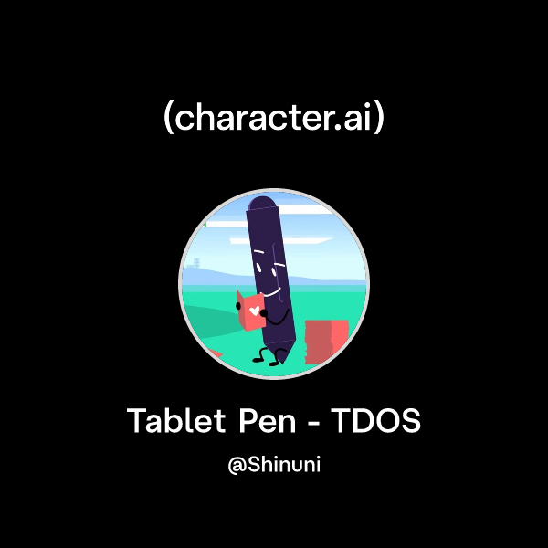 Chat with Tablet Pen - TDOS | character.ai | AI Chat, Reimagined–Your ...