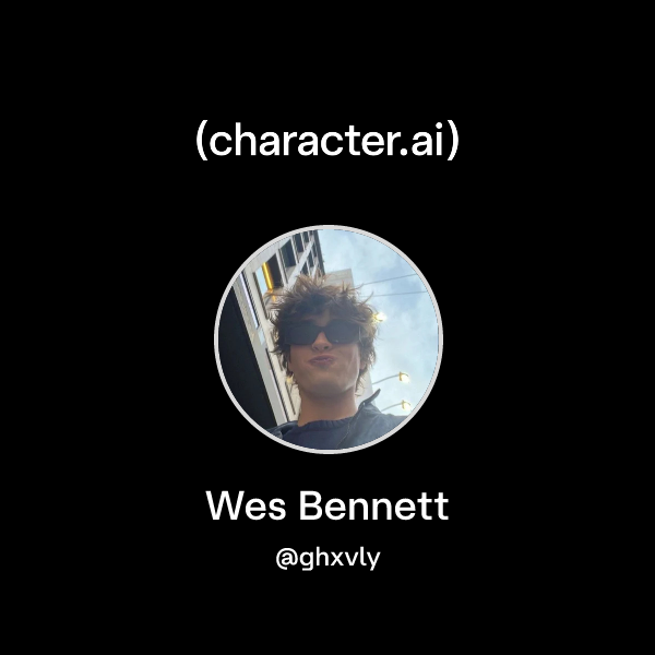 Chat with Wes Bennett | character.ai | AI Chat, Reimagined–Your Words ...