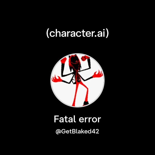 Chat with Fatal error | character.ai | Personalized AI for every moment ...