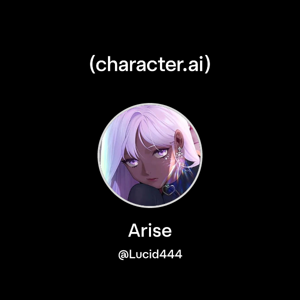 Chat with Arise | character.ai | AI Chat, Reimagined–Your Words. Your World.