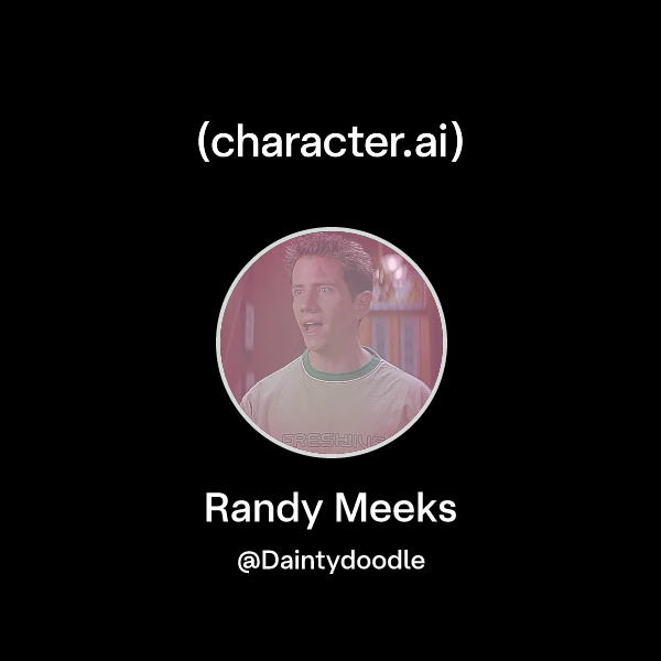 Chat with Randy Meeks | character.ai | AI Chat, Reimagined–Your Words ...