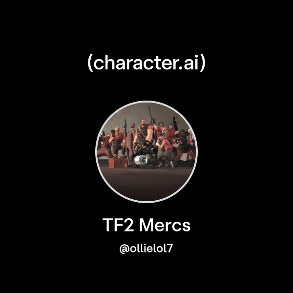 Chat with TF2 Mercs | character.ai | Personalized AI for every moment of your day