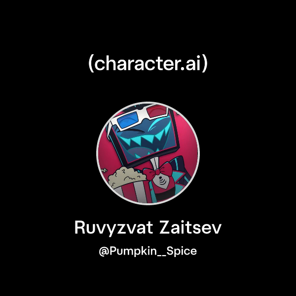 Chat with Ruvyzvat Zaitsev | character.ai | Personalized AI for every ...