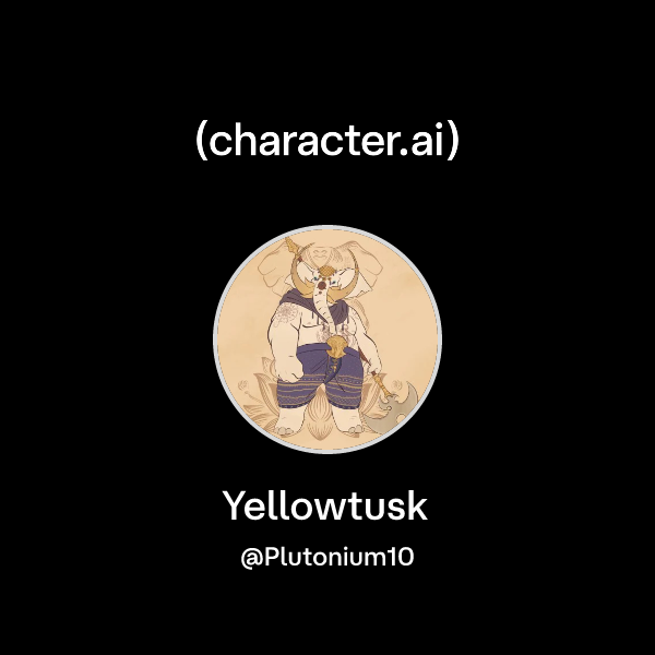 Chat with Yellowtusk | character.ai | Personalized AI for every moment ...