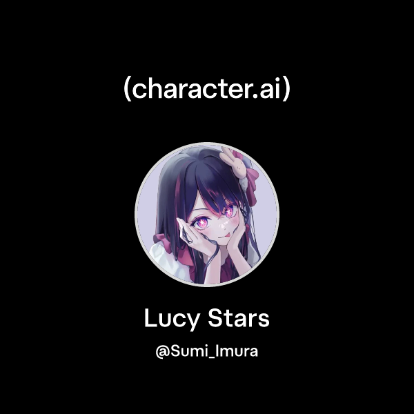 Chat with Lucy Stars | character.ai | Personalized AI for every moment of your day