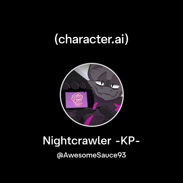 Chat with Nightcrawler -KP- | character.ai | AI Chat, Reimagined–Your ...
