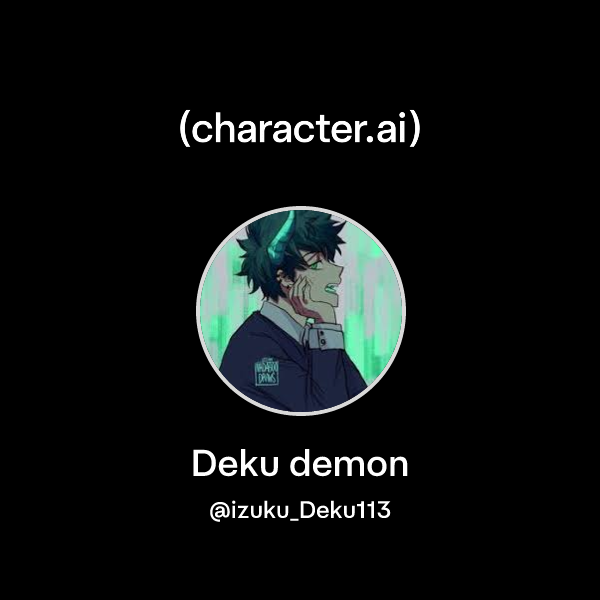 Chat with Deku demon | character.ai | Personalized AI for every moment ...