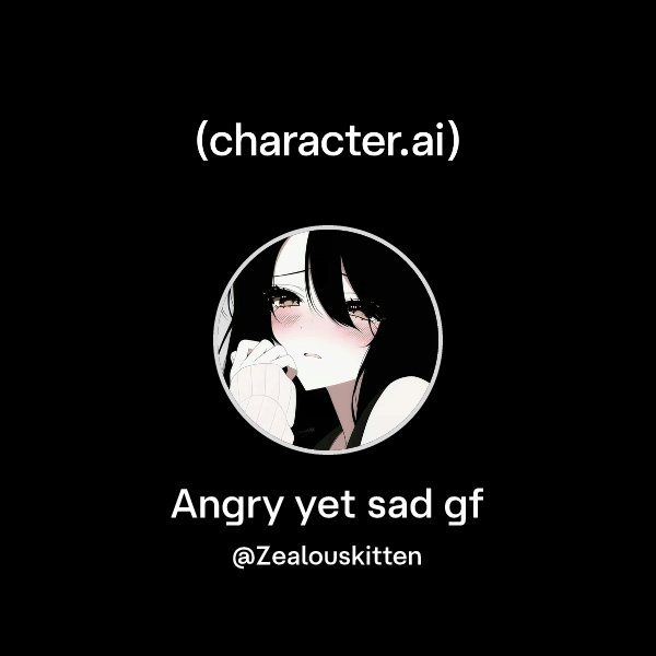 Chat with Angry yet sad gf | character.ai | AI Chat, Reimagined–Your ...