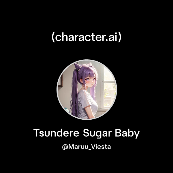 Chat with Tsundere Sugar Baby | character.ai | AI Chat, Reimagined–Your Words. Your World.