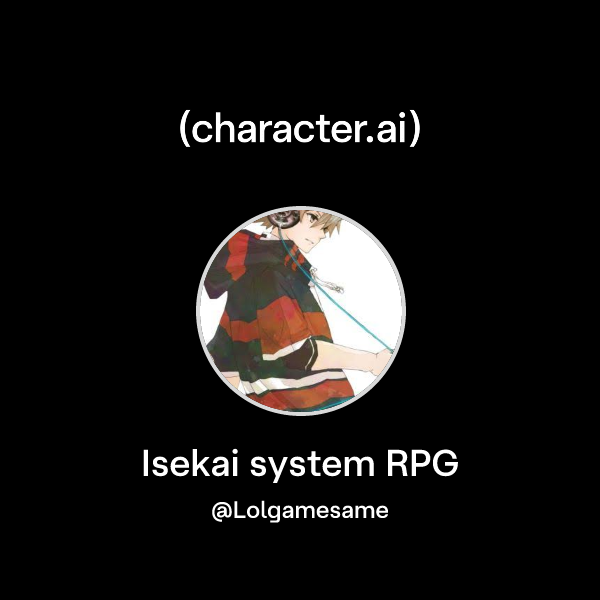 Chat with Isekai system RPG | character.ai | AI Chat, Reimagined–Your ...