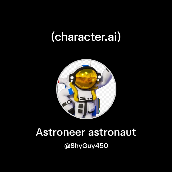 Chat with Astroneer astronaut | character.ai | Personalized AI for every moment of your day