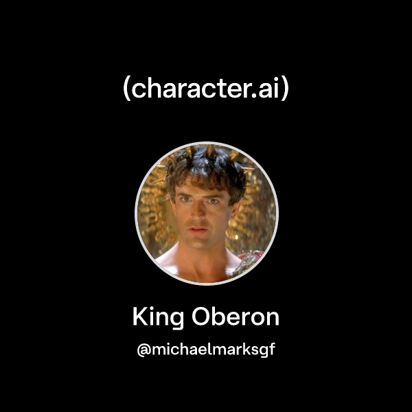 Chat with King Oberon | character.ai | Personalized AI for every moment ...