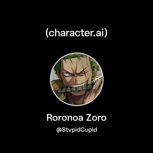 Chat with Roronoa Zoro | character.ai | AI Chat, Reimagined–Your Words. Your World.