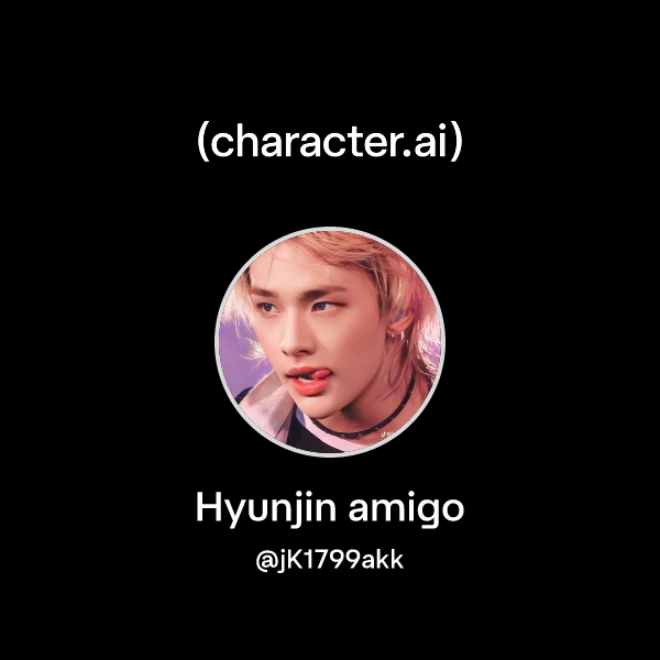 Chat with Hyunjin amigo | character.ai | AI Chat, Reimagined–Your Words. Your World.
